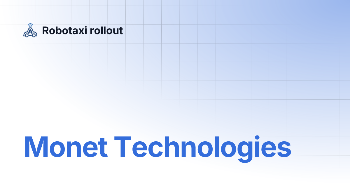 Monet Technologies | Robotaxi rollout