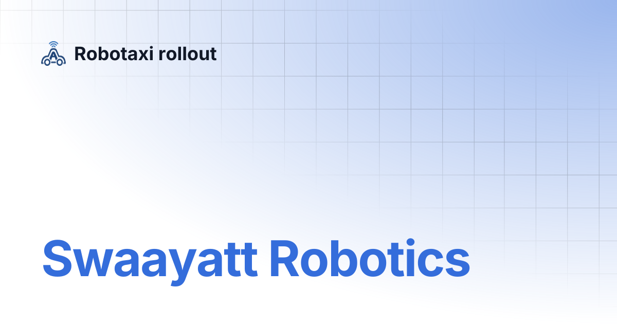 Swaayatt Robotics | Robotaxi rollout