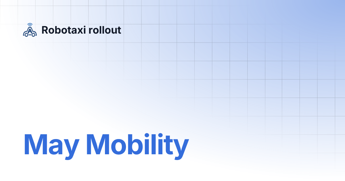 May Mobility | Robotaxi rollout